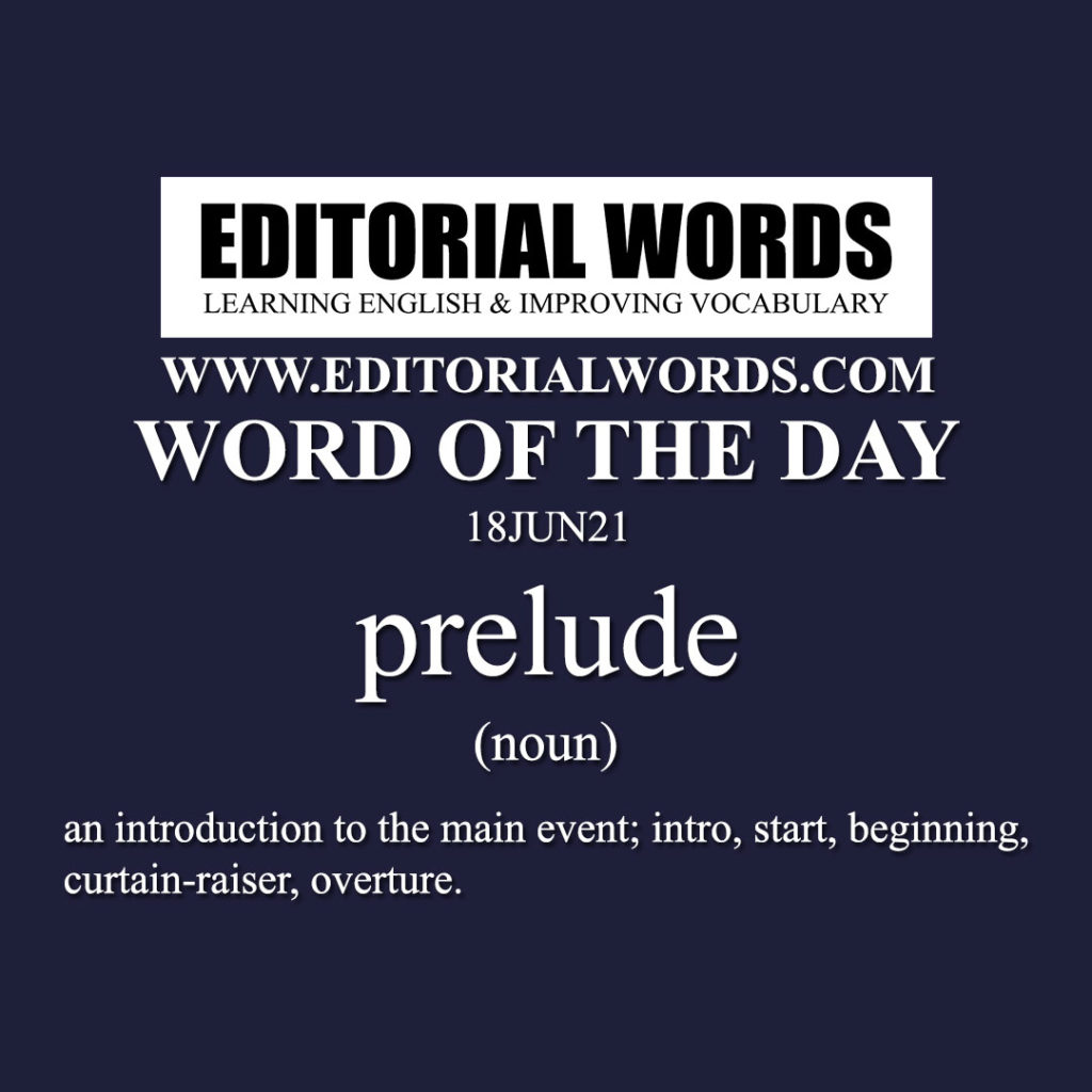 Word of the Day (prelude)-18JUN21 - Editorial Words