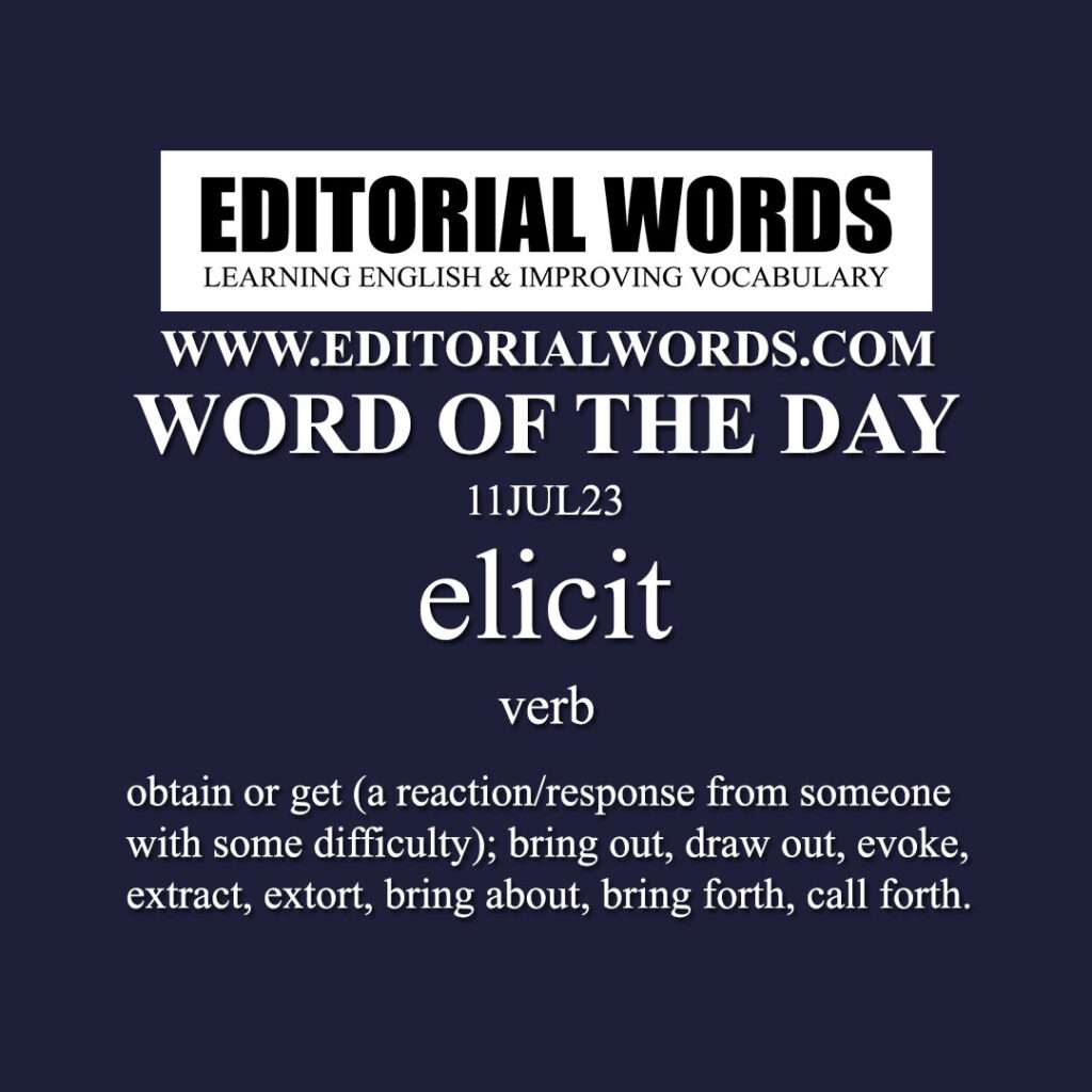 Word of the Day (elicit)-11JUL23 - Editorial Words